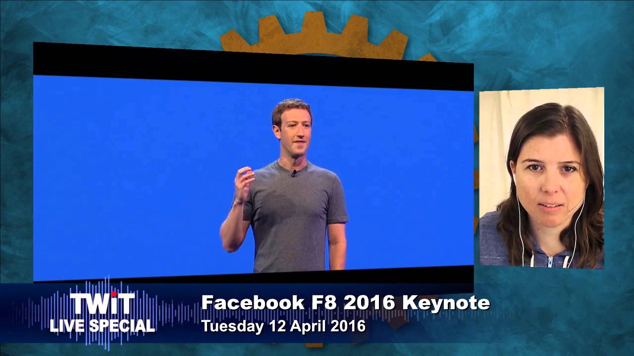 TWiT Live Specials 280: Facebook's F8 Developer's Keynote - YouTube