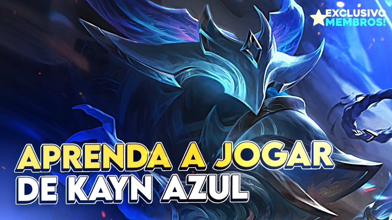 APRENDA A JOGAR DE KAYN AZUL! - BUILD COMPLETA | #4/5 JUNHO - YouTube