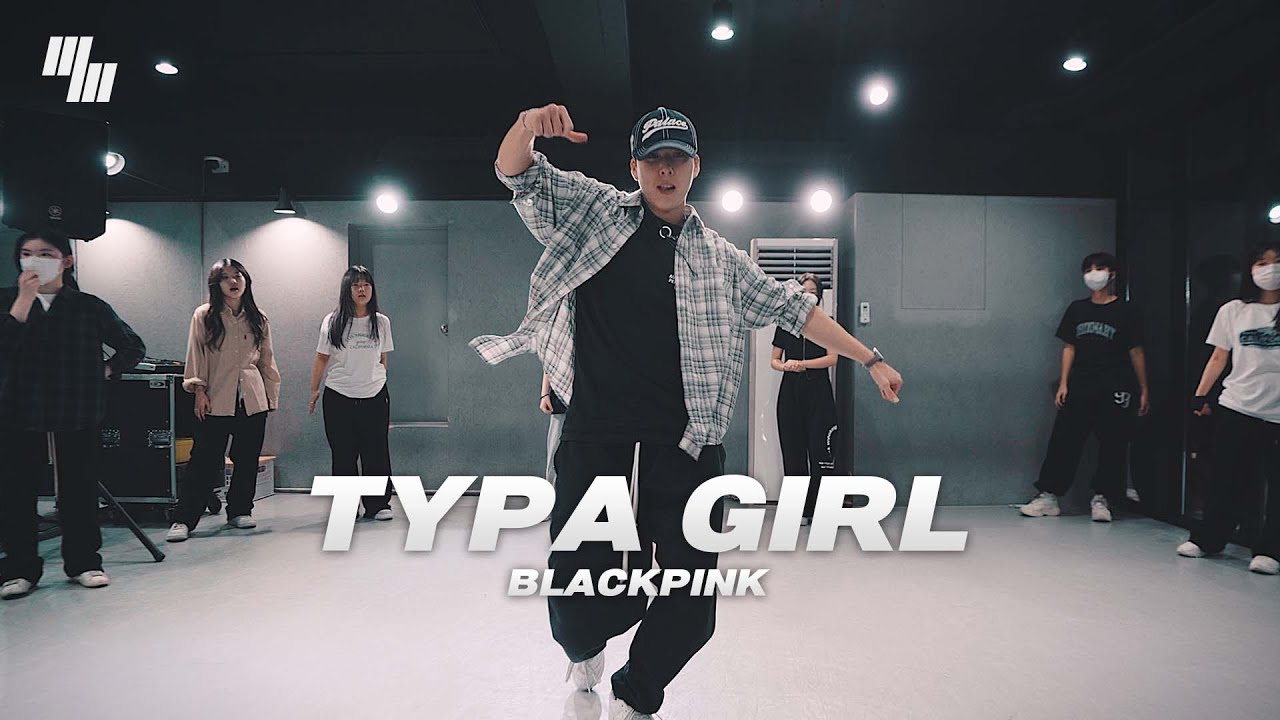 BLACKPINK - ‘Typa Girl’ Dance | Choreography by 김믿음 Believe_k | LJ ...