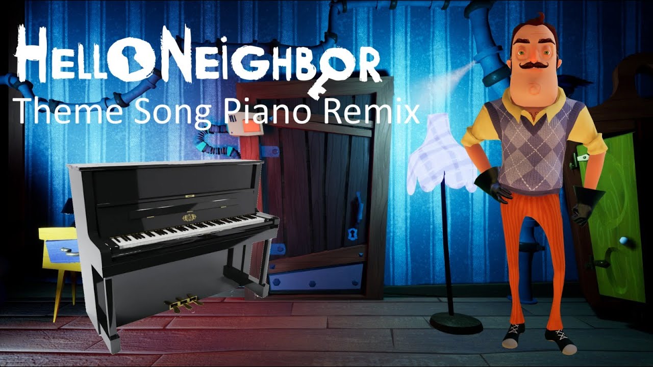 Hello Neighbor Theme Main Menu Song Piano Remix - YouTube