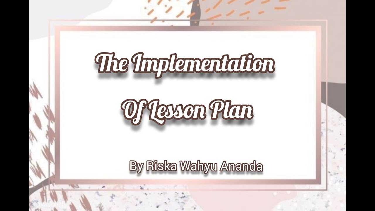 The Implementation of Lesson Plan - YouTube