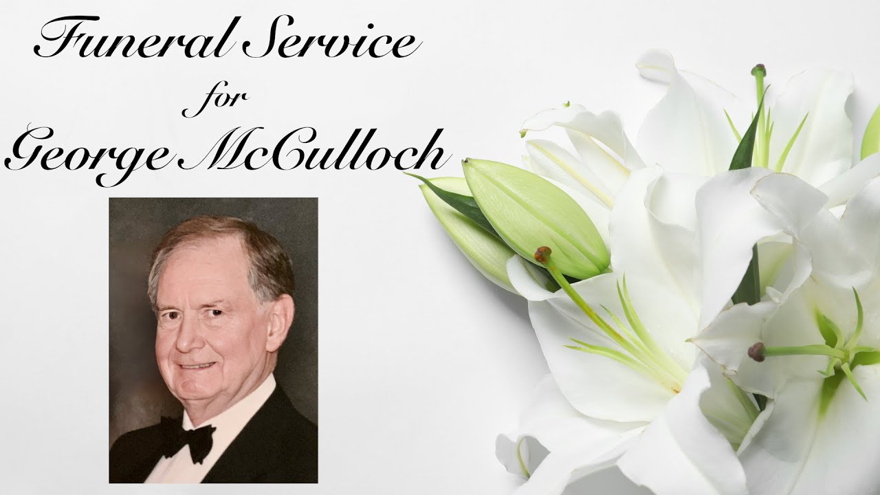 HBC 11 July Thanksgiving Service for George McCulloch - YouTube