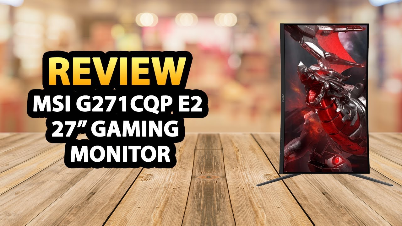MSI G271CQP E2 27 Inch Gaming Monitor Review - YouTube