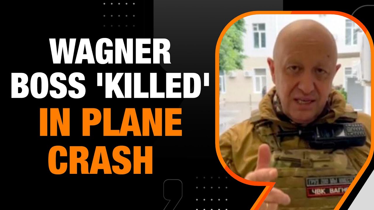 Wagner Chief Prigozhin Dies In Plane Crash | What Next For Wagner Group ...