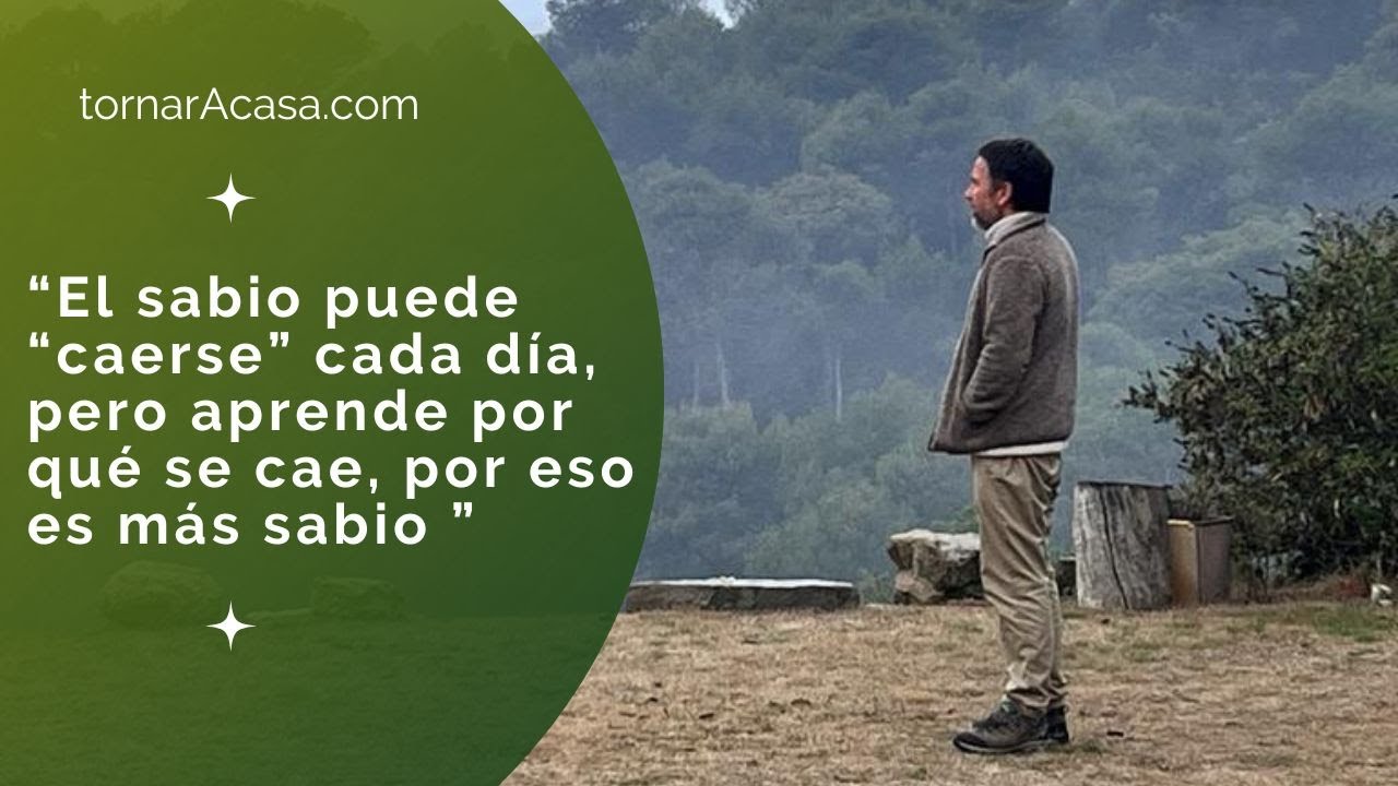 “El sabio puede “caerse” cada día, pero aprende por qué se cae, por eso ...