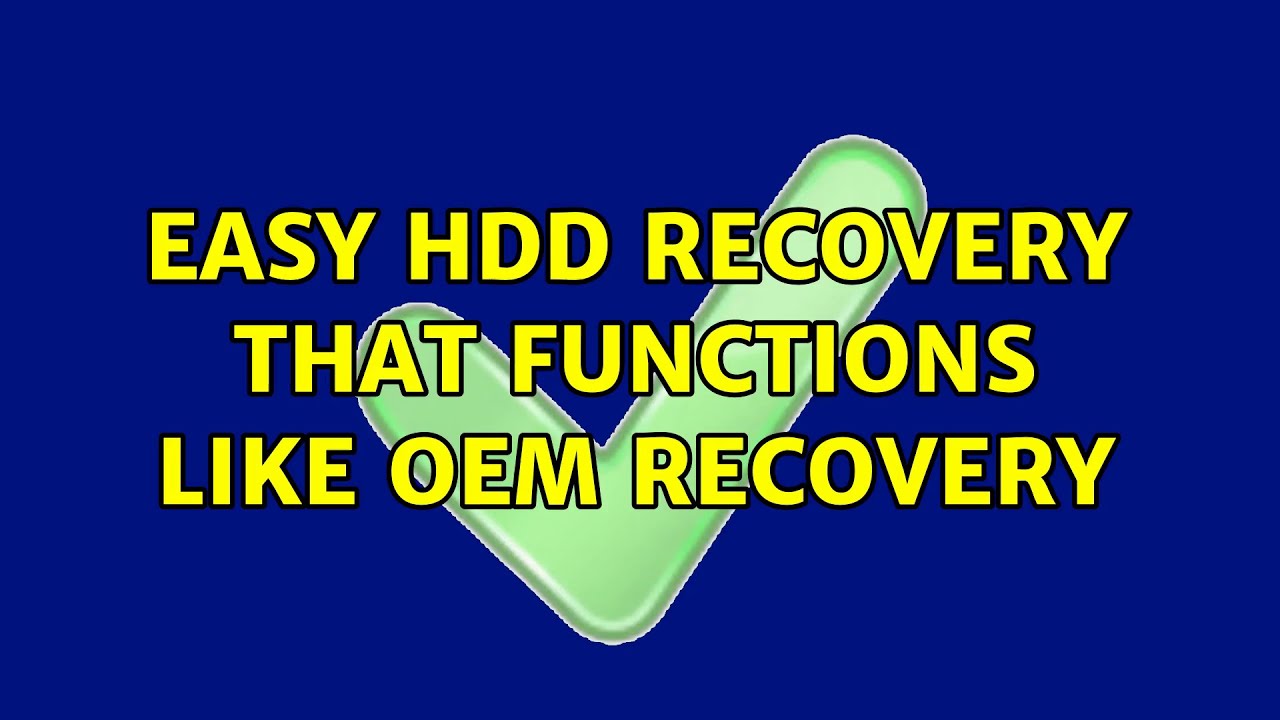 Easy HDD recovery that functions like OEM recovery (2 Solutions ...