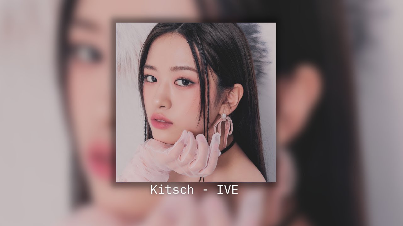 Kitsch - IVE 」 sped up - YouTube