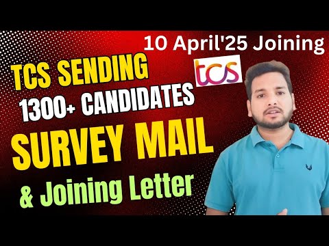 TCS Joining Confirmation Survey Mail Out | 10 April'25 Joining Date ...