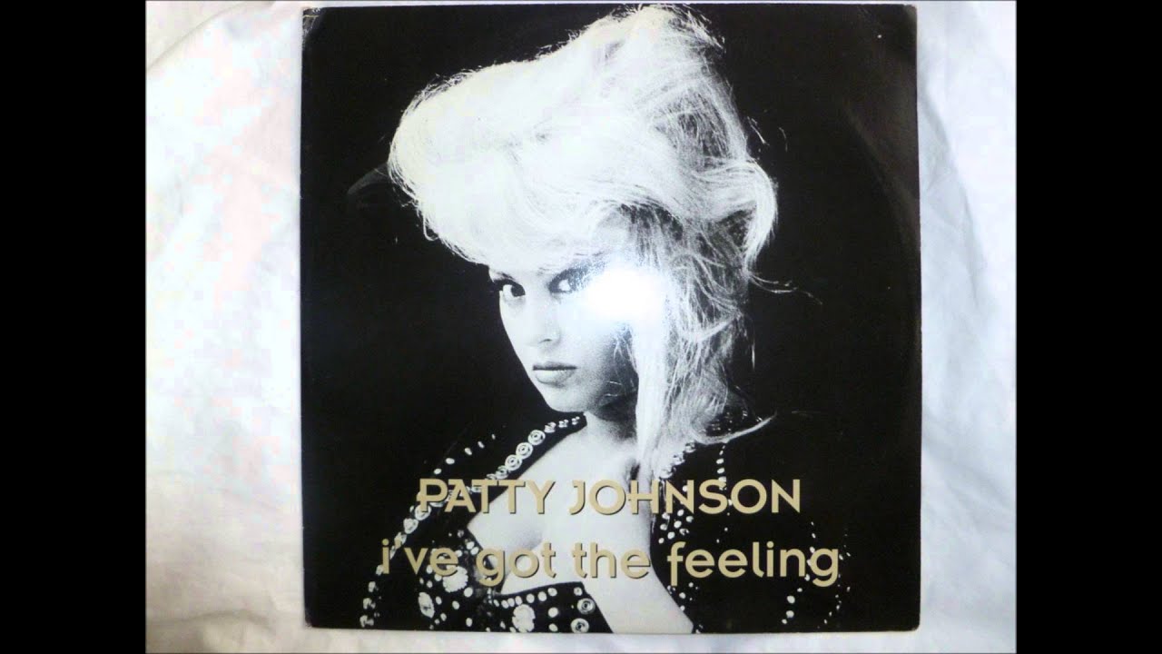 Patty Johnson - I've Got The Feeling - YouTube
