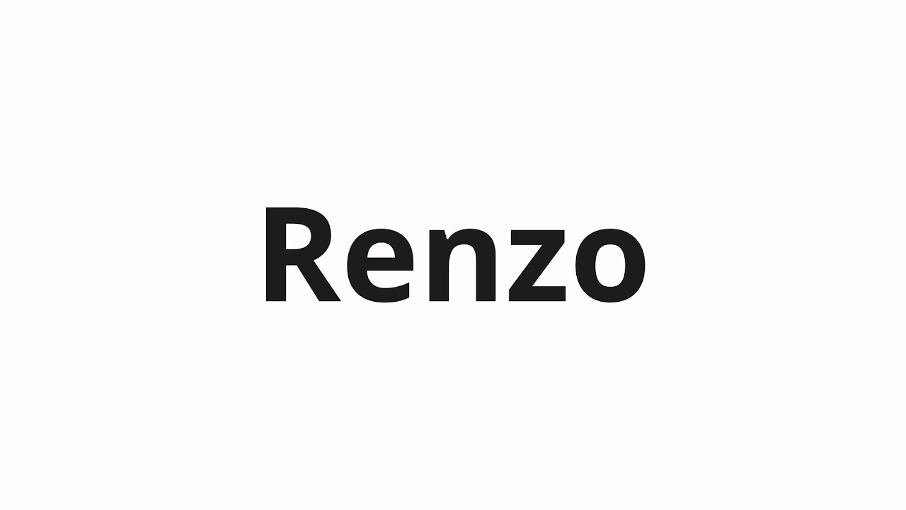 How to pronounce Renzo - YouTube