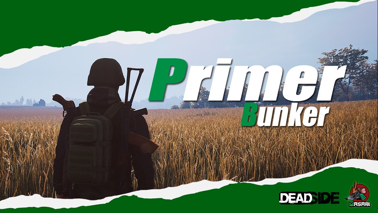 DeadSide#1 | Primer Bunker - YouTube