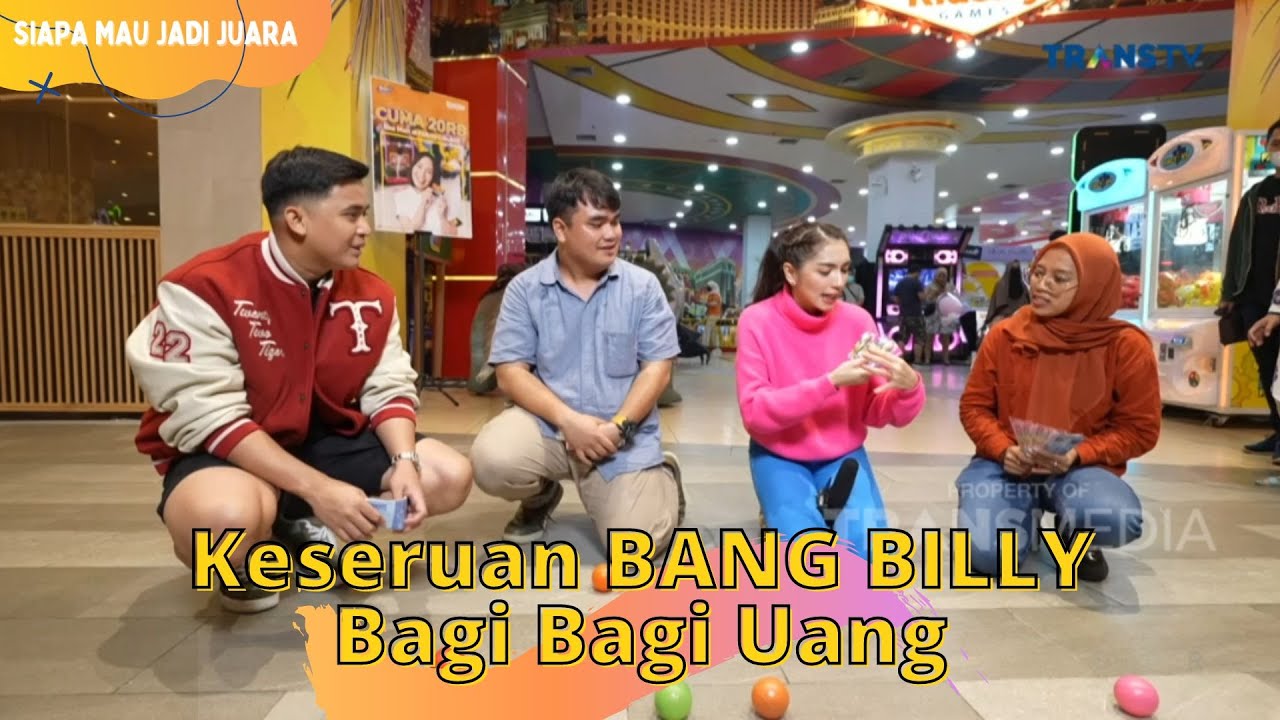 Keseruan BANG BILLY Bagi Bagi Uang Nih!! | SIAPA MAU JADI JUARA (28/3 ...