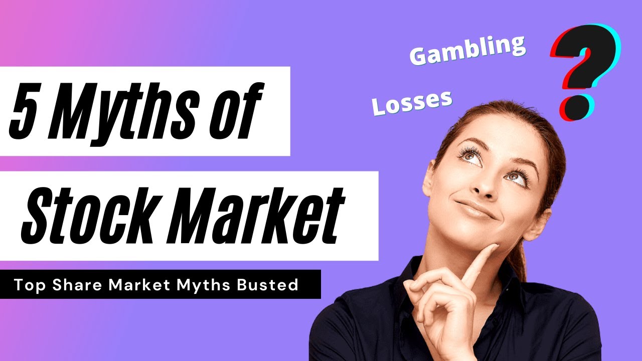 Top 5 myths of stock market | Top Share Market Myths Busted | Share ...