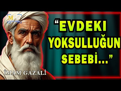 Ünlü İslam Alimi İmam Gazali'nin Kalbinize Dokunacak Hikmet Dolu Sözleri ve Hayat Dersleri