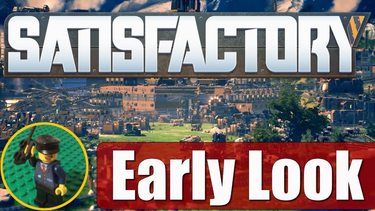 Satisfactory | Early Look - YouTube