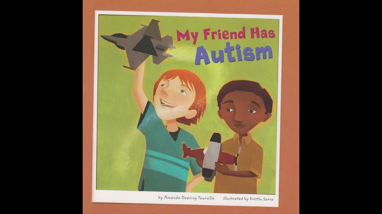 My Friend Has Autism by Amanda Doering Tourville - YouTube
