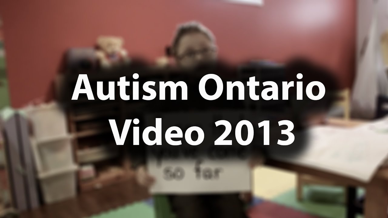 Autism Ontario Video 2013 - YouTube