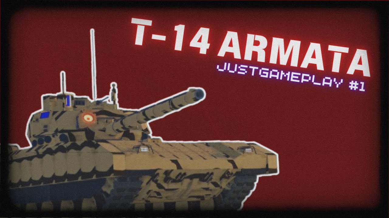 The Armata is very fun | Cursed Tank Simulator [JustGameplay Ep.1 ...