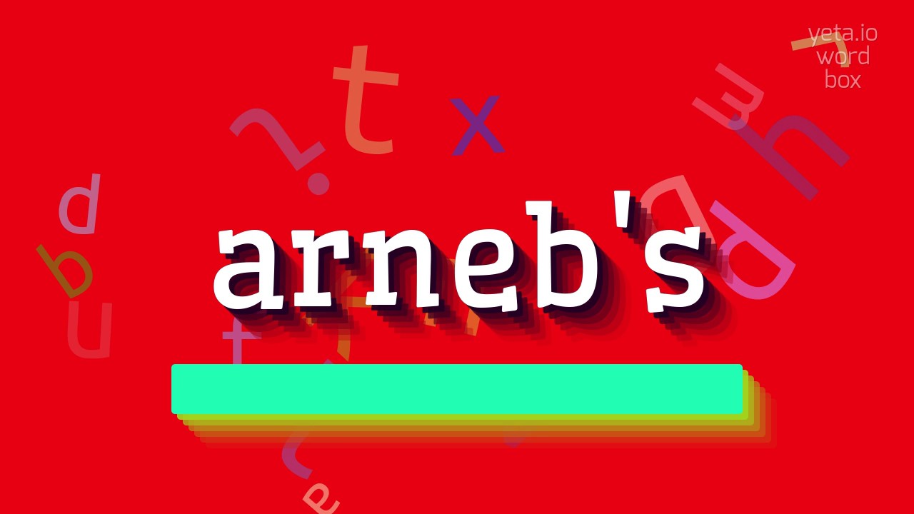 How to say "arneb's"! (High Quality Voices) - YouTube