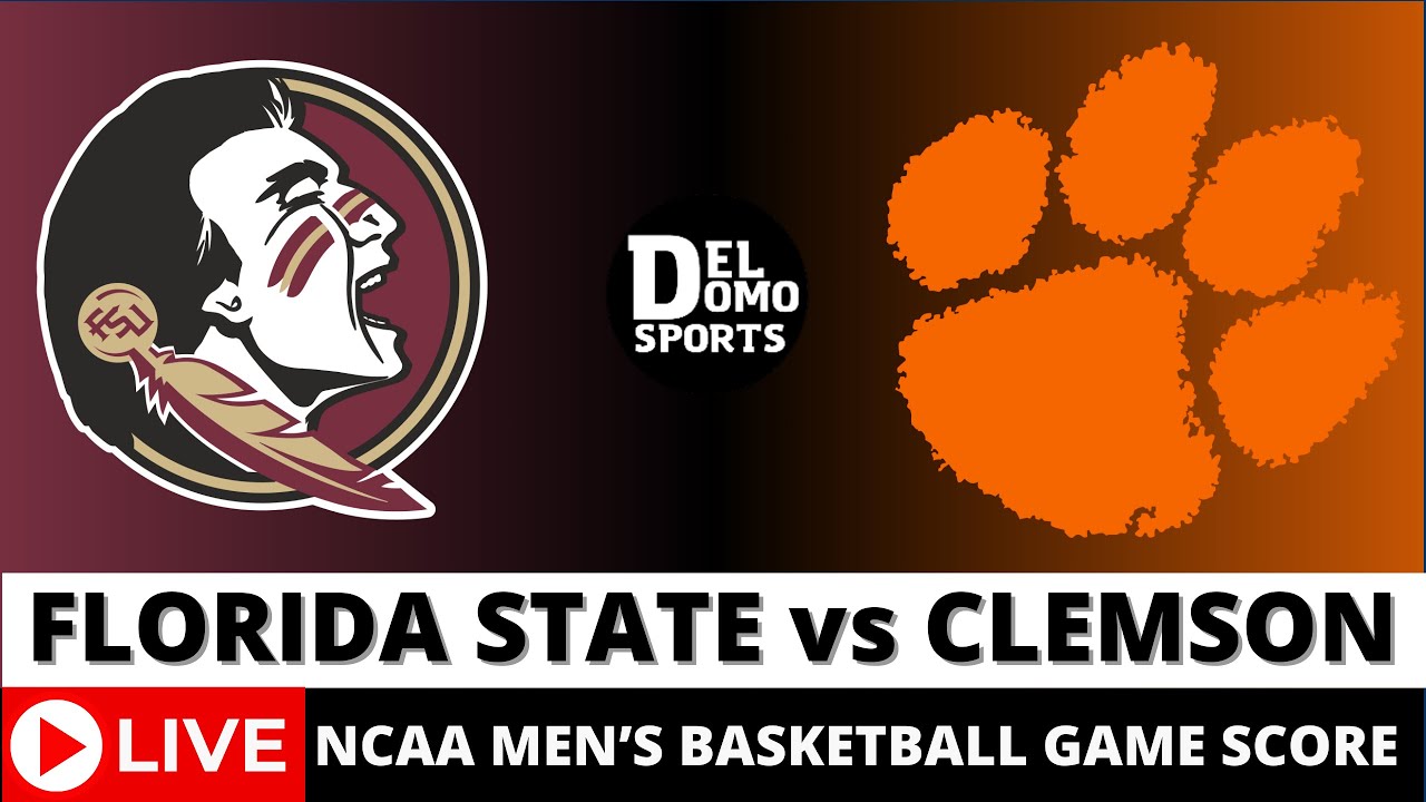 FLORIDA STATE VS CLEMSON LIVE - NCAAM Basketball Game Score FEB 24 ...