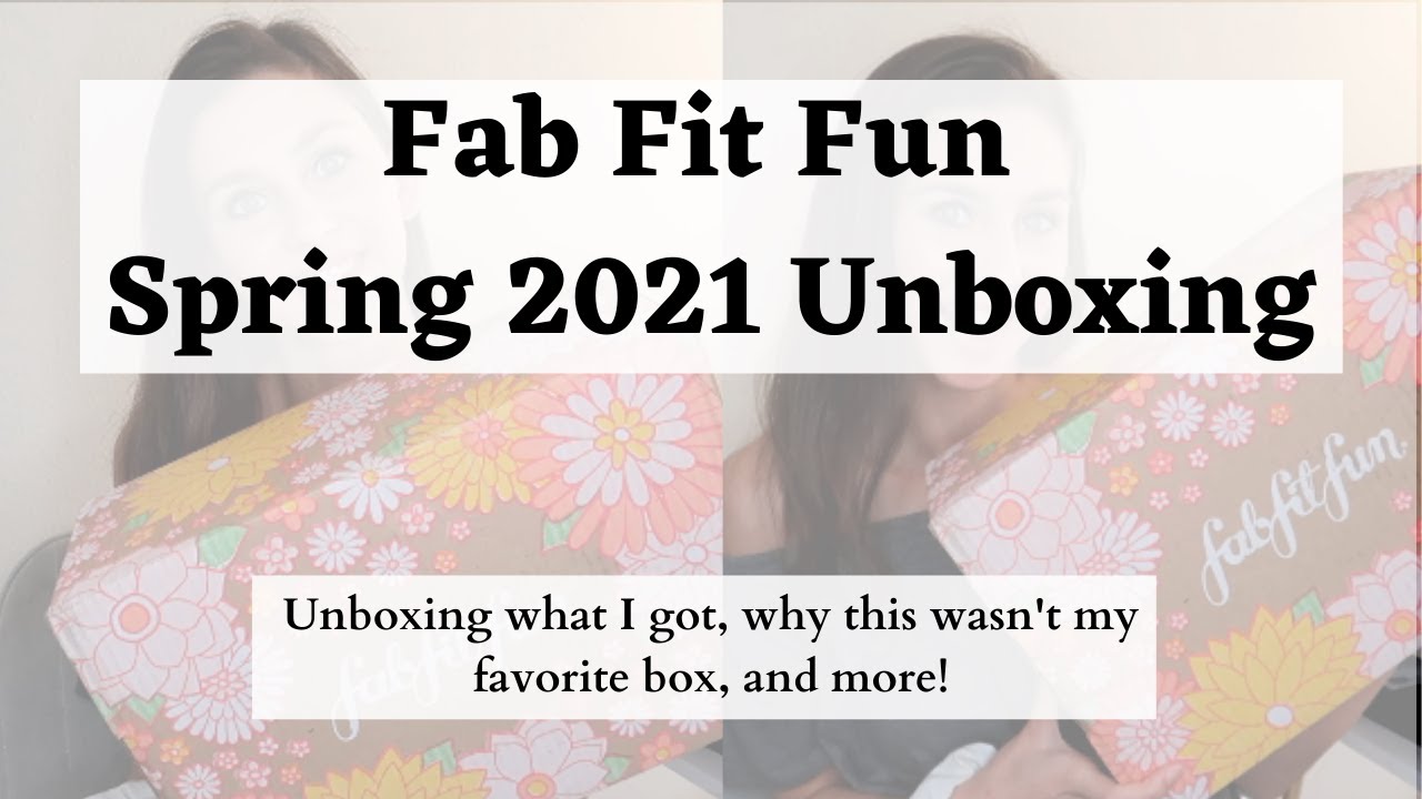 FAB FIT FUN SPRING 2021 UNBOXING - YouTube