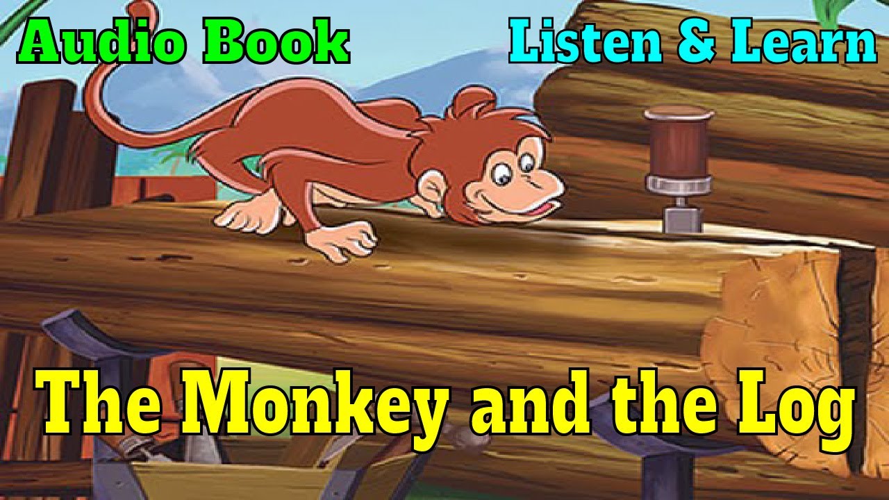 The Monkey and the Log | Audio Book | Listen & Learn - YouTube