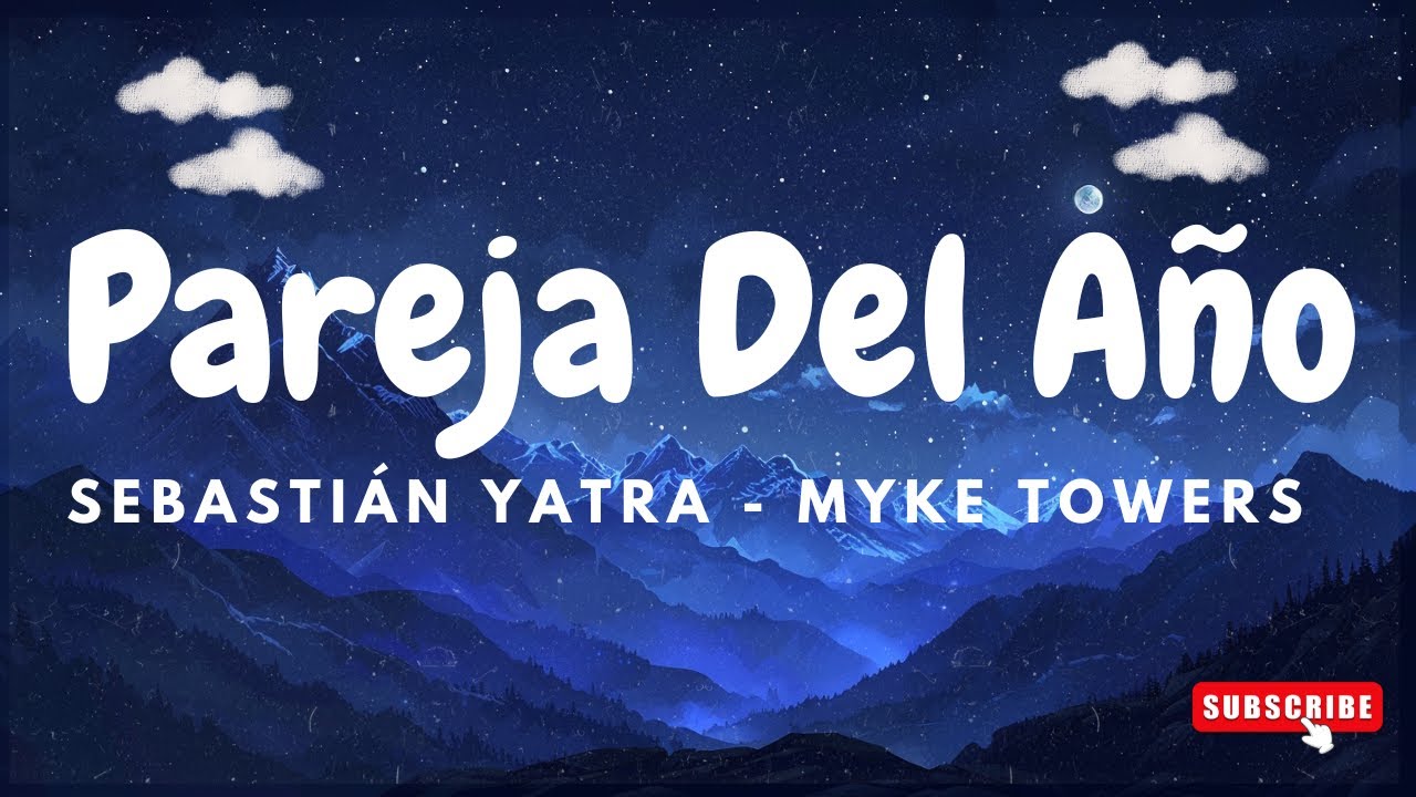 Sebastián Yatra, Myke Towers - Pareja Del Año (Letra/Lyrics) - YouTube