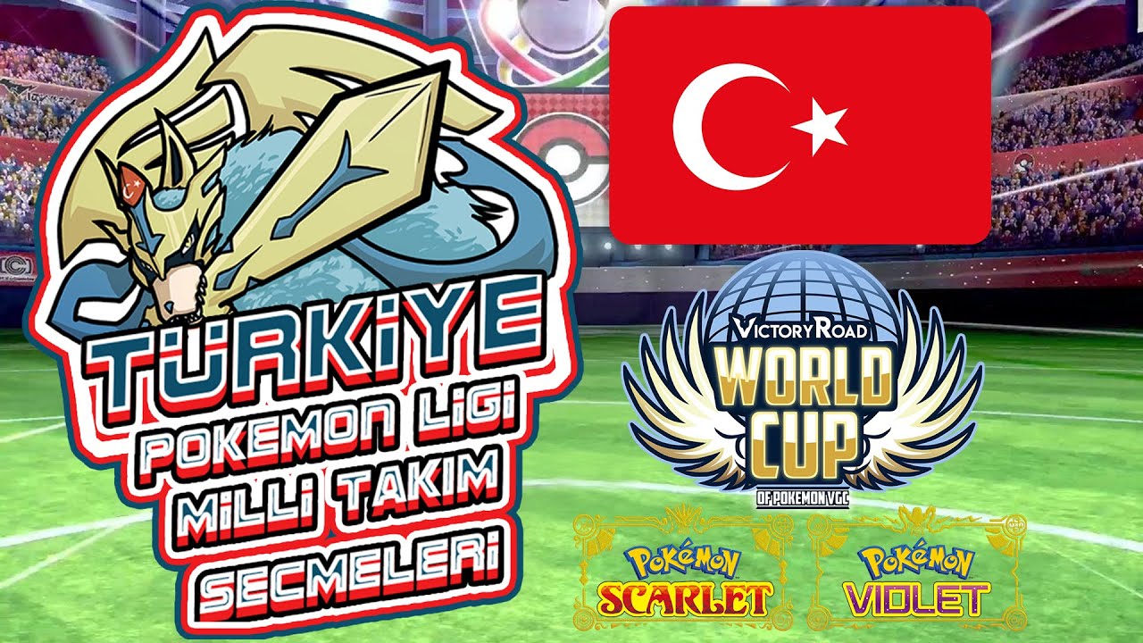 Milli Takım Seçmeleri Victory Road World Cup Turkey Türkiye Pokemon ...