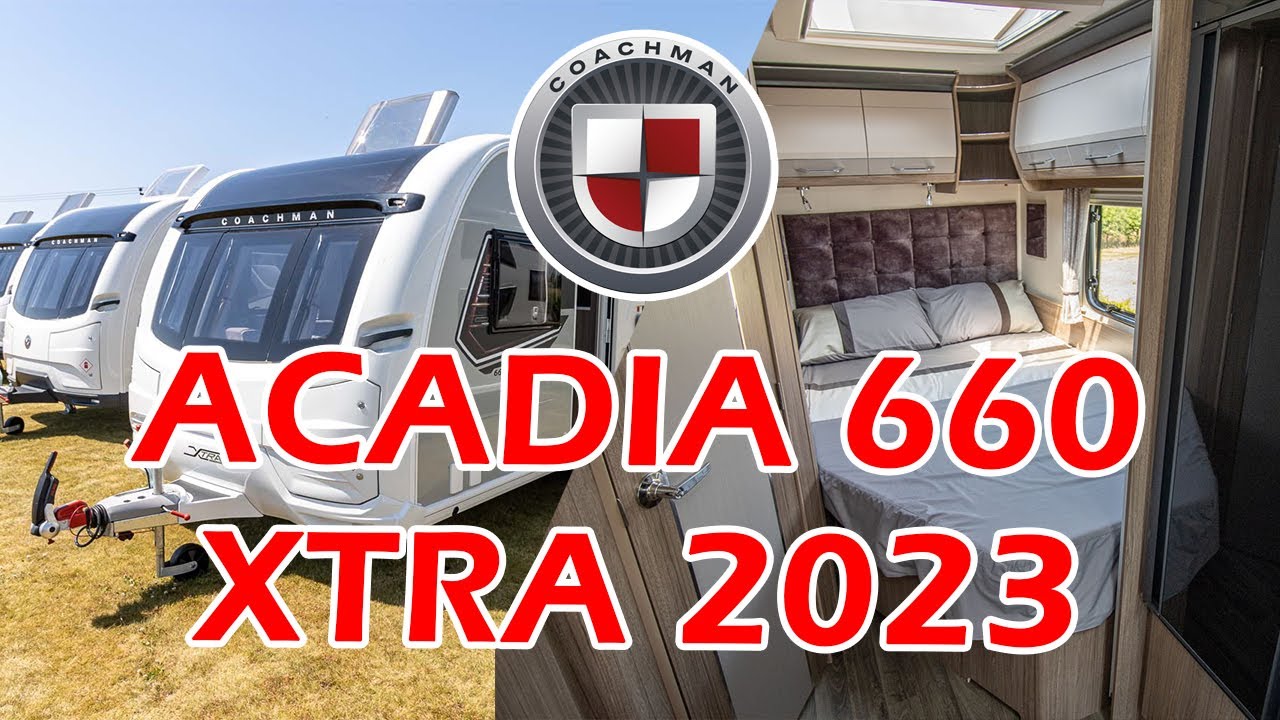 Coachman Acadia 660 Xtra 2023 NEW Caravan Model - Full Walkthrough ...