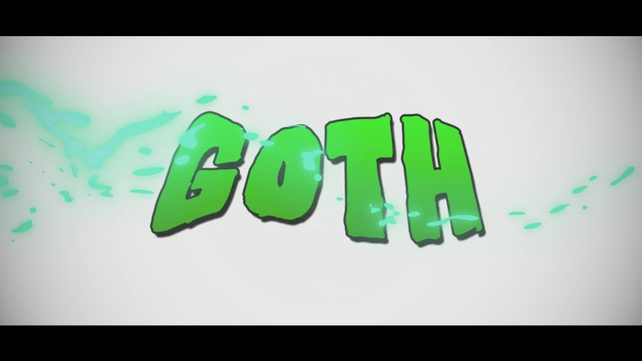 #16 INTRO FOR GOTH - YouTube