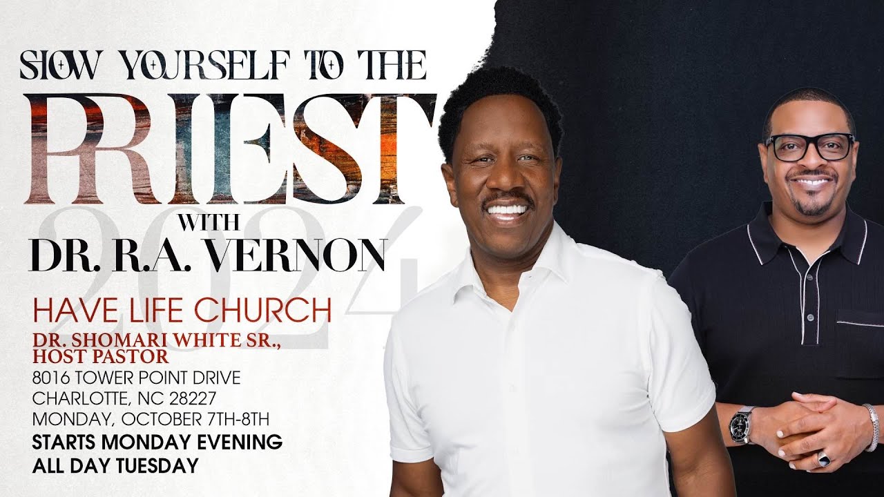 Show Yourself to the Priest // October 7th-8th // Dr. R.A. Vernon - YouTube