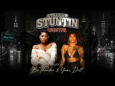 Straight Stuntin’ Digital with BX Thunder & Yami Doll (Episode 1)