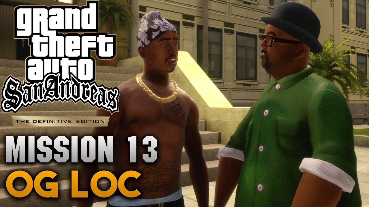 OG Loc - Mission #13 - GTA: San Andreas (Definitive Edition) - YouTube