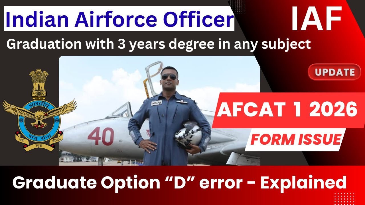 AFCAT 1 2026 Glitch for B.Sc Applicants. "Graduate Option D Error ...