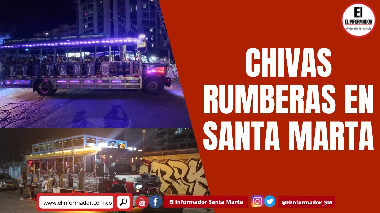 Así se viven los paseos en chivas rumberas en Santa Marta - YouTube