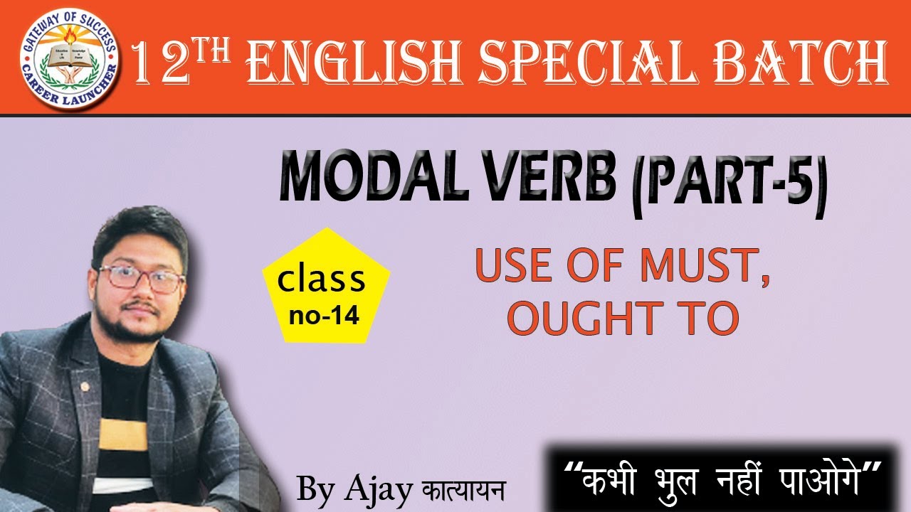 12th English Class No-14||Modal Verbs||Use of Must|Ought to||Auxiliary ...