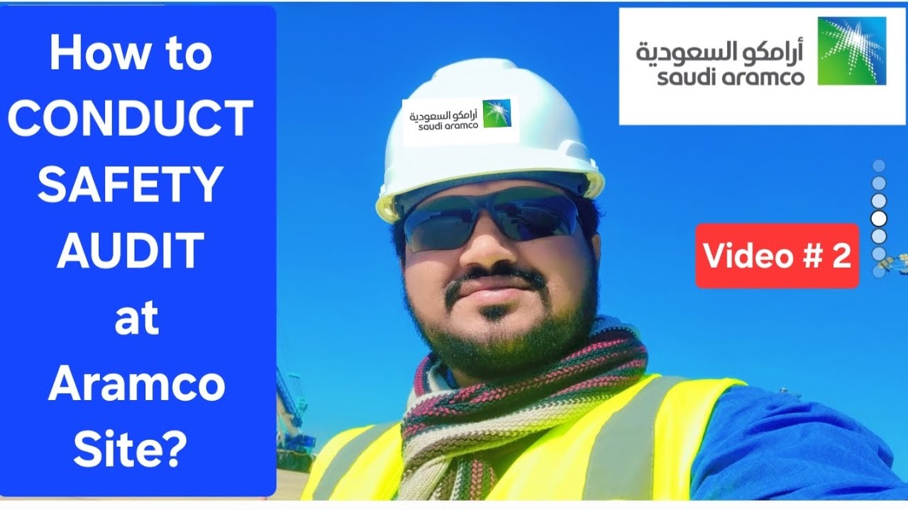 How to conduct Safety Audit at Aramco Site? #safetyfirst #safetyforlife ...