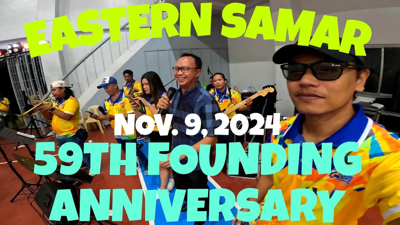 59th FOUNDING ANNIVERSARY EASTERN SAMAR NOV. 9, 2024 - YouTube