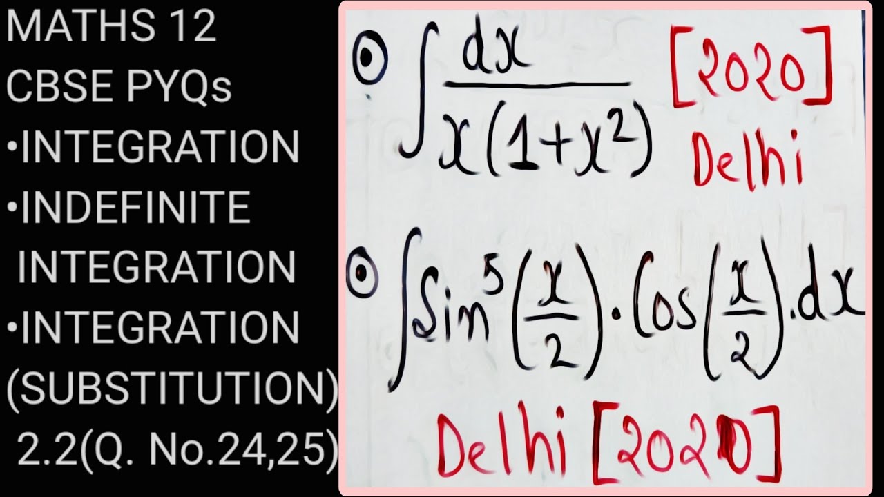 CBSE PYQs- INTEGRATION BY SUBSTITUTION- 2.2|| INDEFINITE INTEGRATION ...