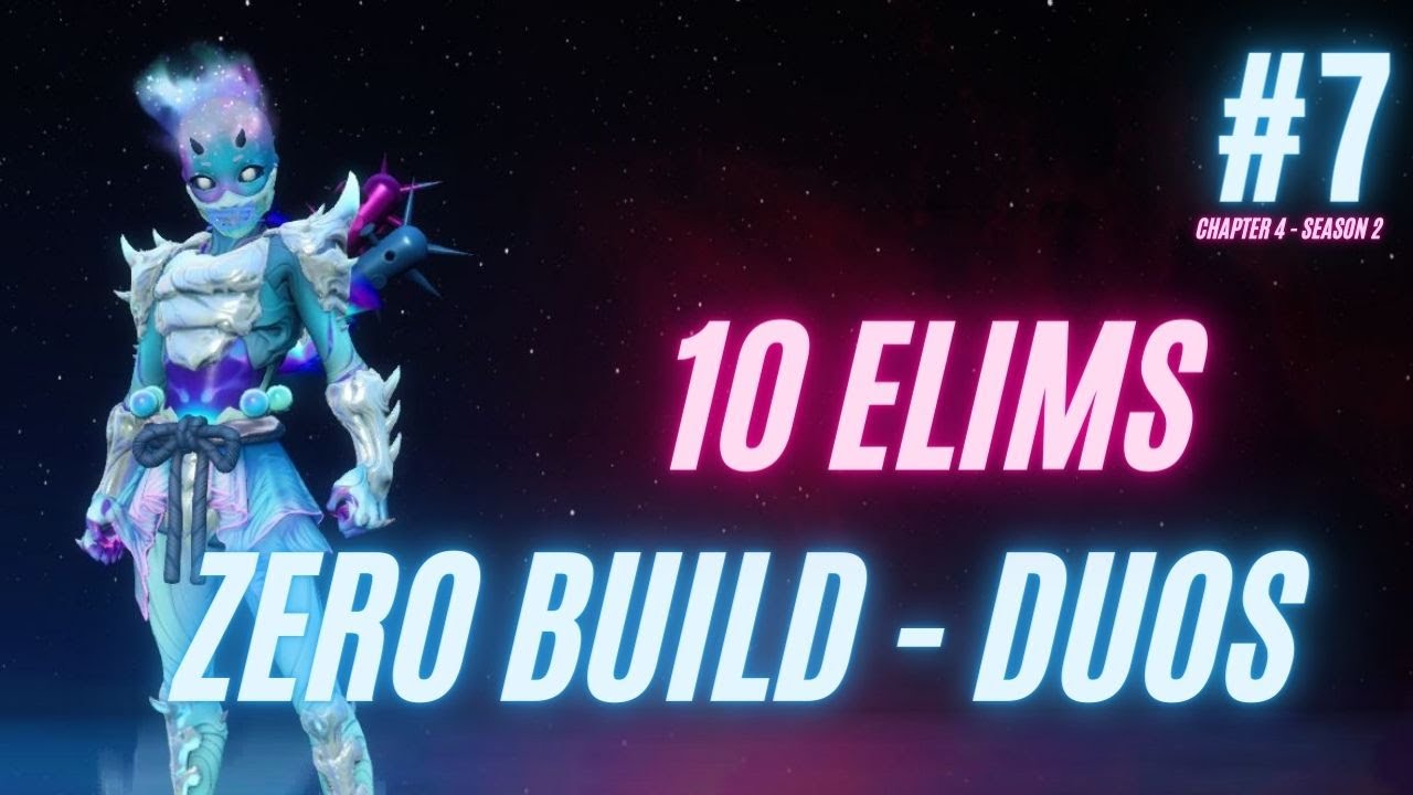 10 Eliminations in Zero Build Duos - Chapter 4 Season 2 (Fortnite #7 ...
