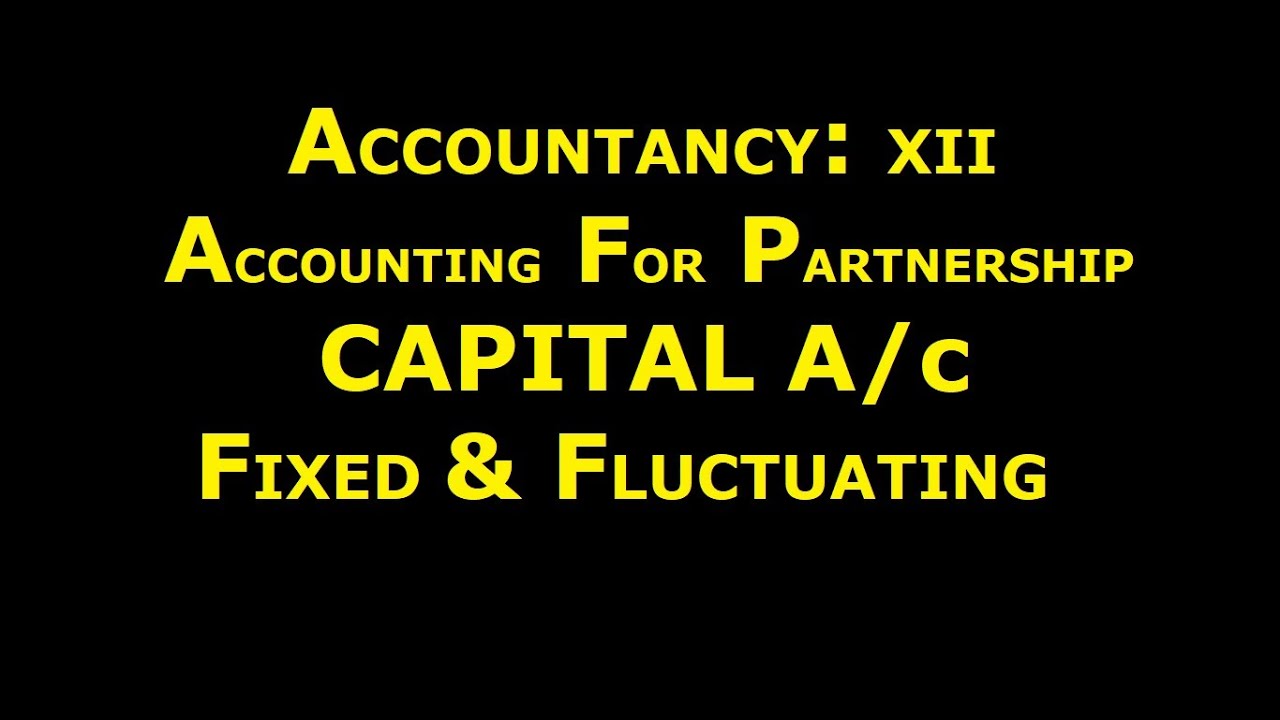 Accounting for Partnership: Capital A/c. - YouTube