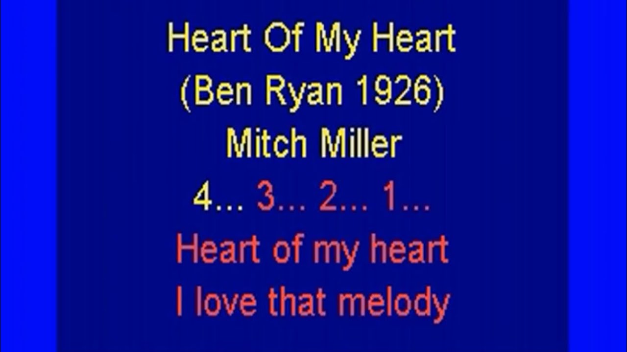 Heart Of My Heart (Ben Ryan 1926) Mitch Miller lyrics - YouTube