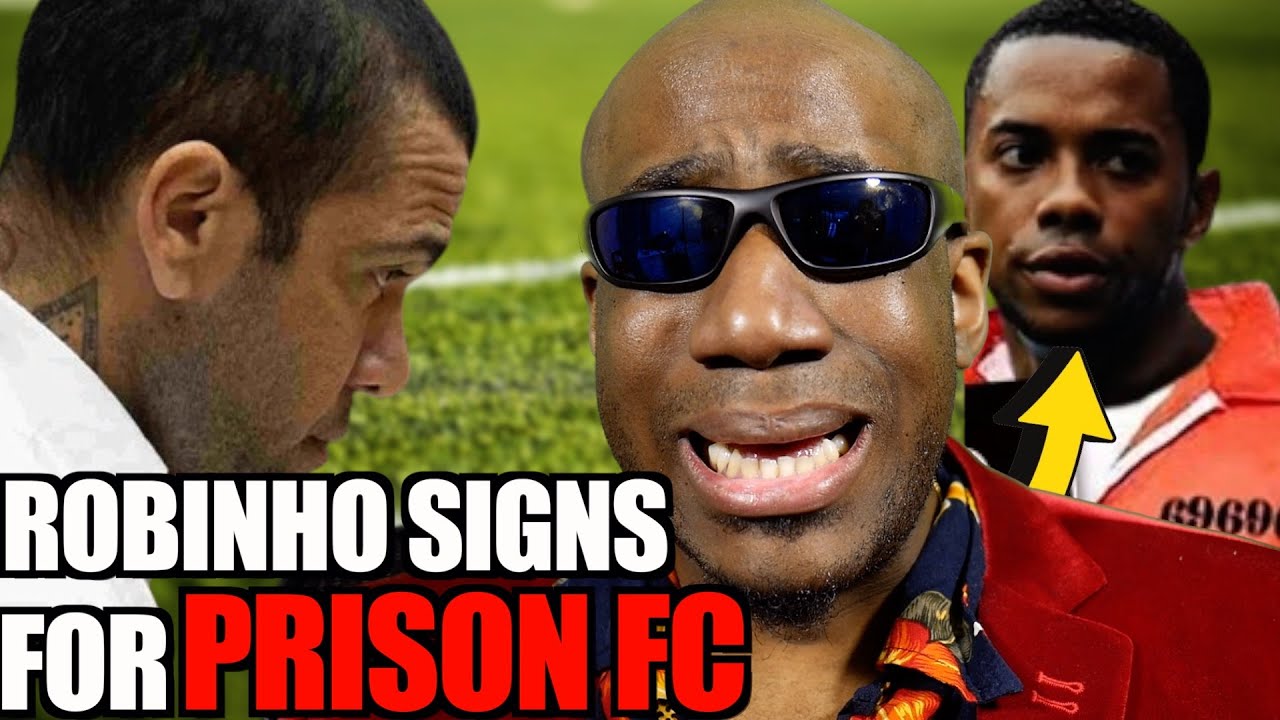 Robinho SENT TO JAIL for NINE YEARS! Prison FC NEW SIGNING! 😭 - YouTube