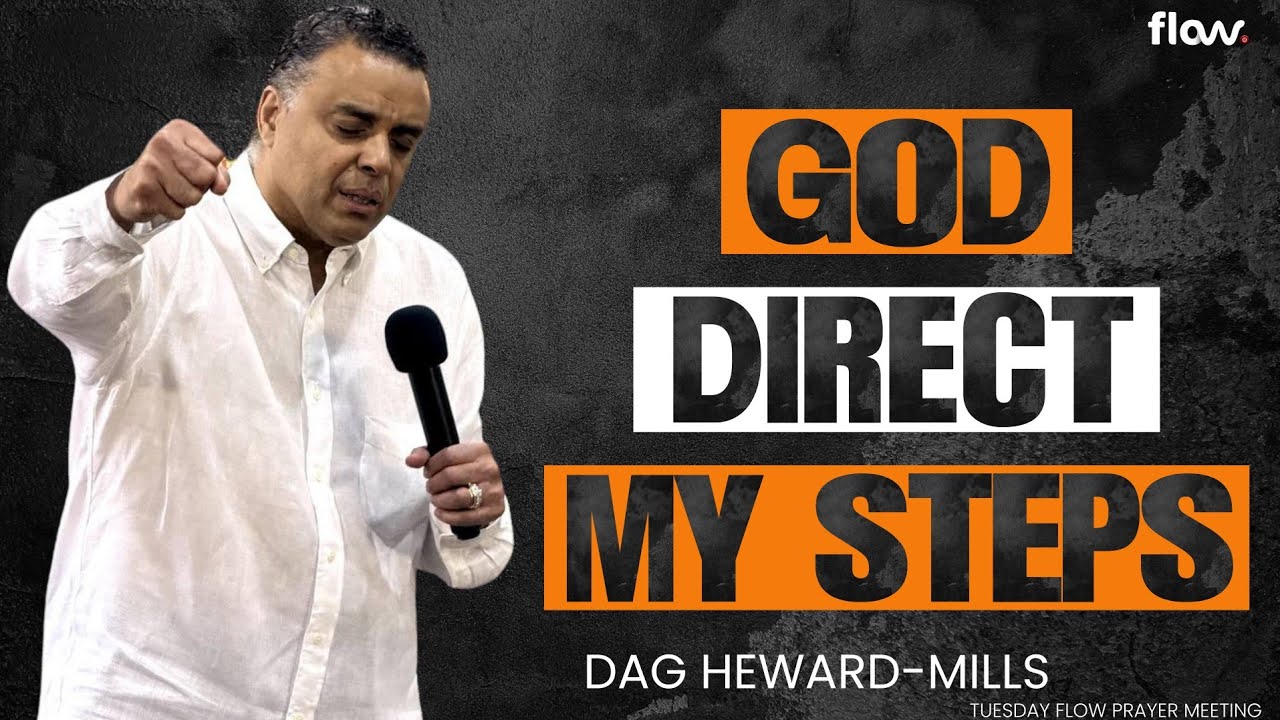 God Direct My Steps | FLOW Prayer Meeting | Dag Heward-Mills | Tuesday ...