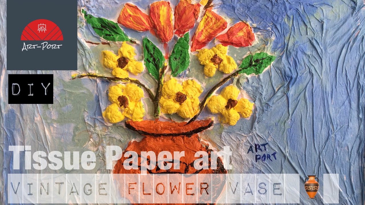 Tissue Paper 3d effect art painting - Vintage Flower vase - DIY - YouTube