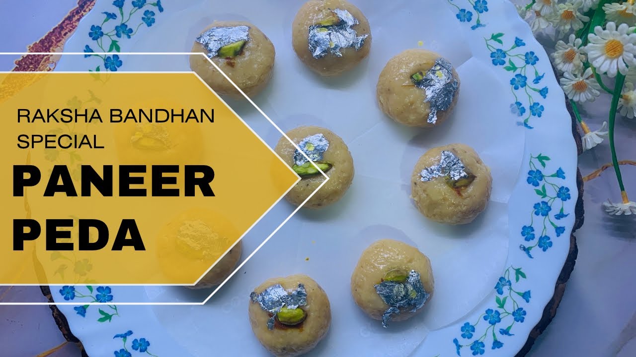 Raksha Bandhan Special:- Instant Paneer Peda | Homemade Paneer Peda ...