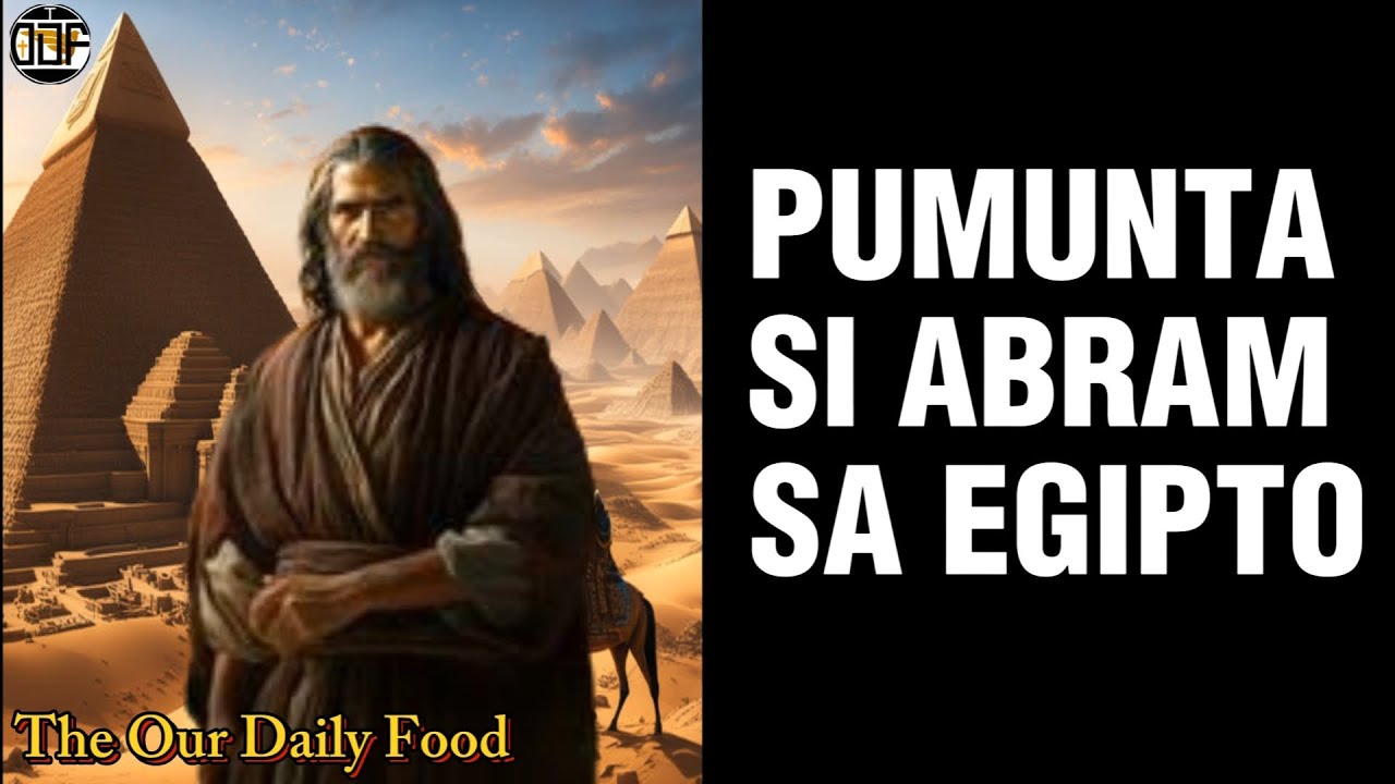PUMUNTA SI ABRAM SA EGIPTO | GENESIS 12:10 - 20 | ANG BIBLIYA - YouTube