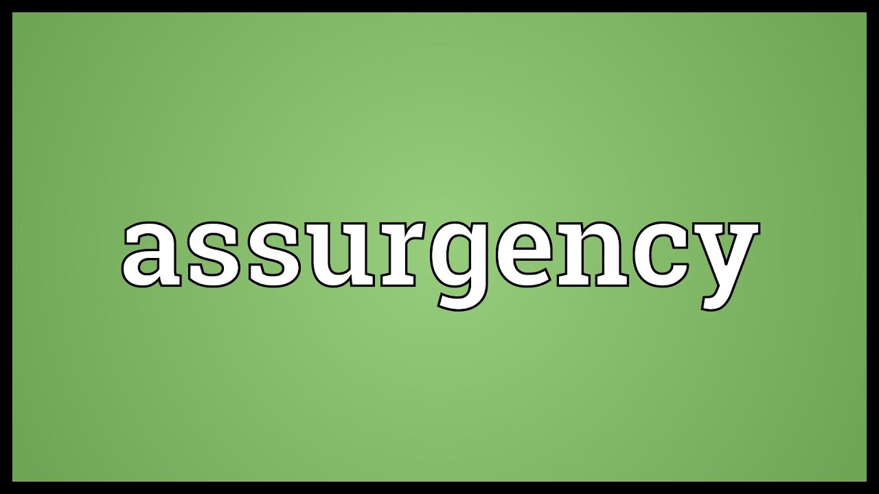 Assurgency Meaning - YouTube