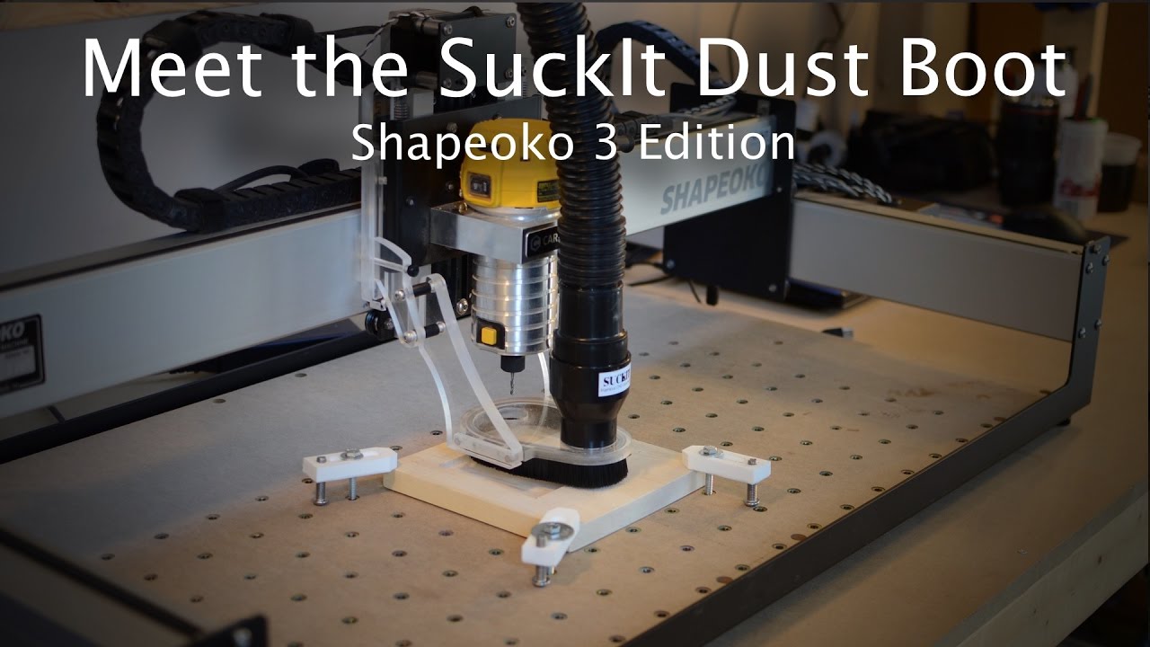 Meet the SuckIt Dust Boot: Shapeoko 3 Edition - YouTube