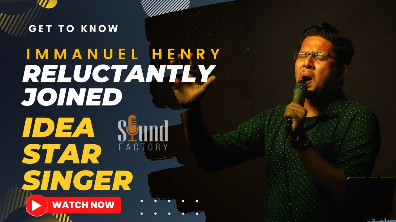 'Reluctantly joined Idea Star SInger' - Immanuel Henry - YouTube